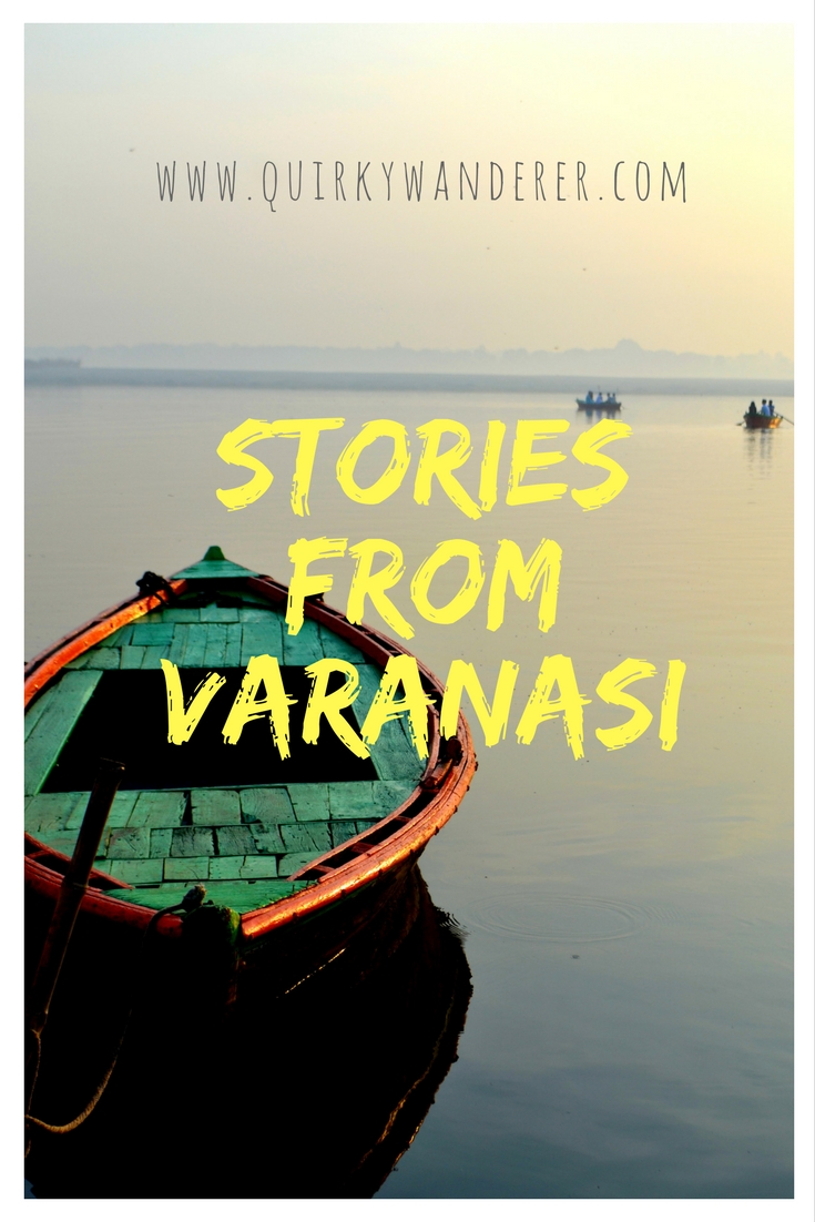 First Impressions of Varanasi: Part 1 - Quirky Wanderer